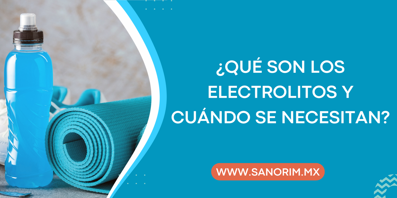 ¿Qué son los electrolitos y cuándo se necesitan? – Farmacia Sanorim